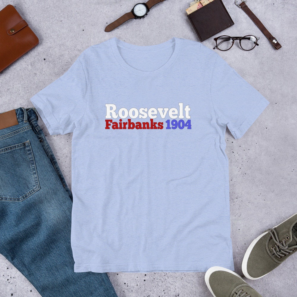 Theodore Roosevelt & Charles Fairbanks Shirt for Teachers History ...