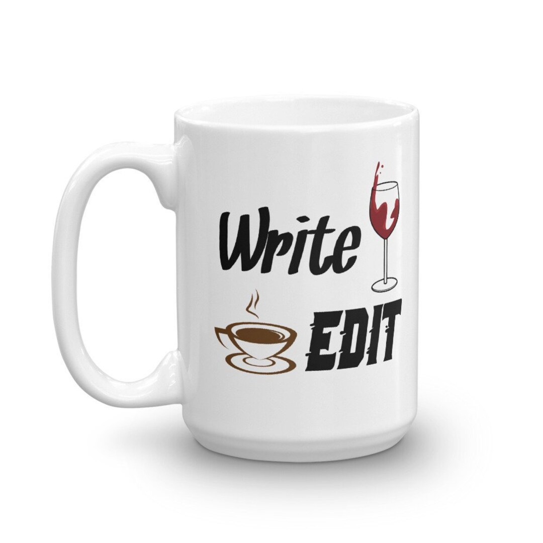 Writer Mug Funny Writer Gift Idea Write Drunk Edit Sober Coffee Mug ...