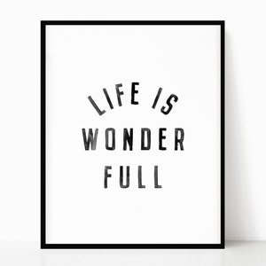 Life is Wonder Full • Digital Download • black and White Printable ...