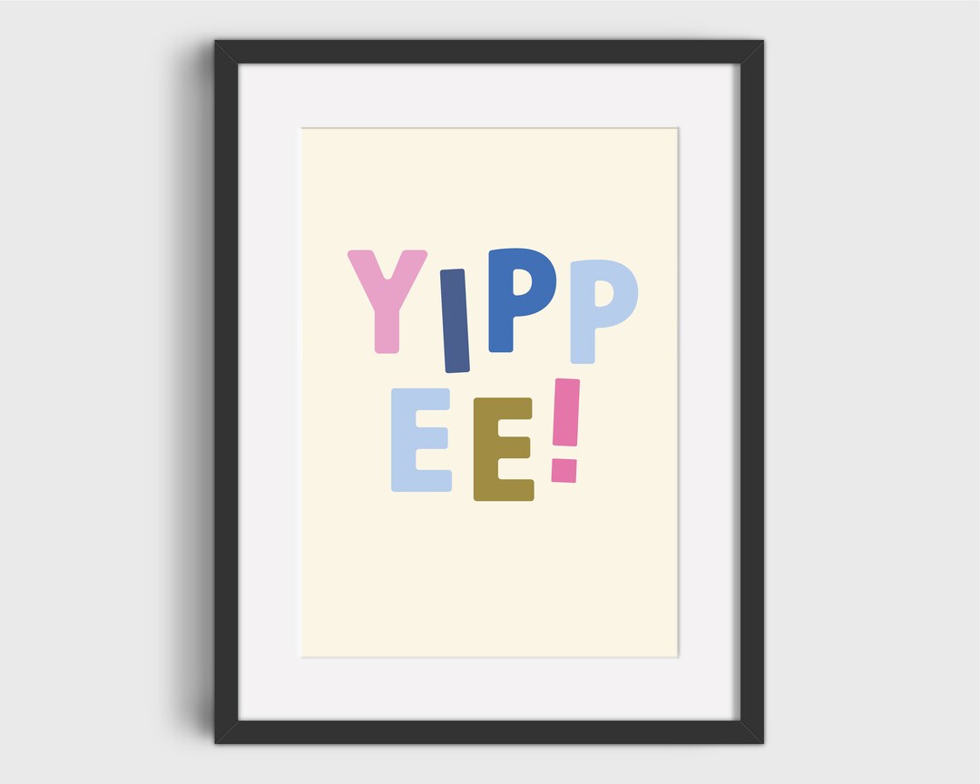 Yippee Art Print Kids Print for Nursery or Bedroom Fun Kids Wall Decor ...