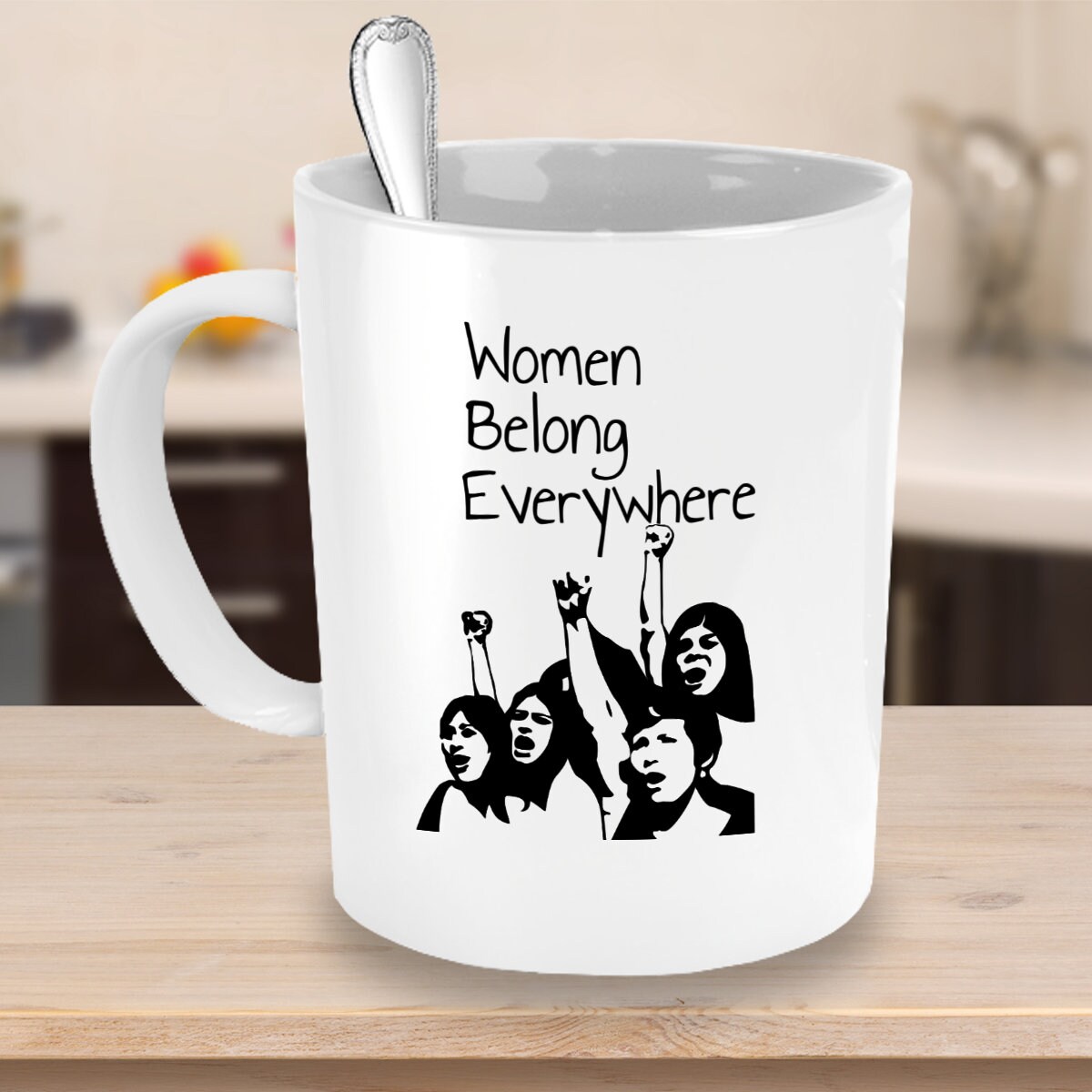 Feminist Coffee Mug Women Belong Everywhere This Is Girl Etsy