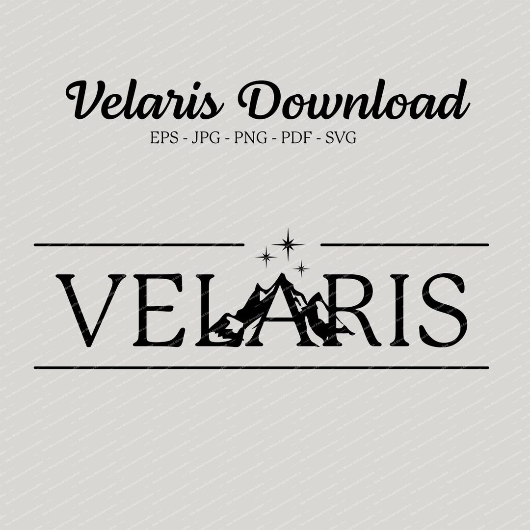 VELARIS Cut File ACOTAR Download City of Starlight Night Court Sarah J ...