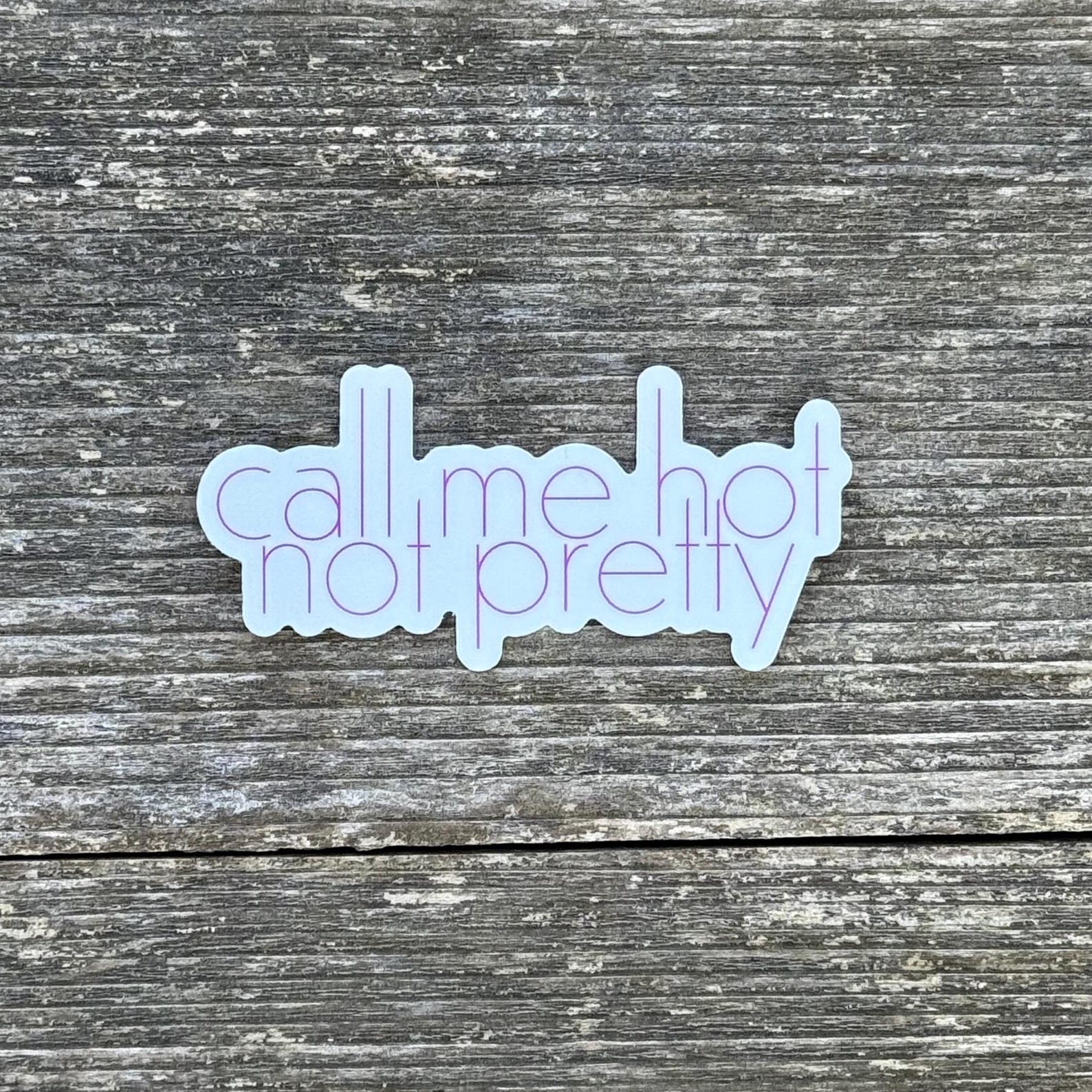 Call Me Hot Not Pretty Sticker | Typography Sticker | Attitude Sticker ...