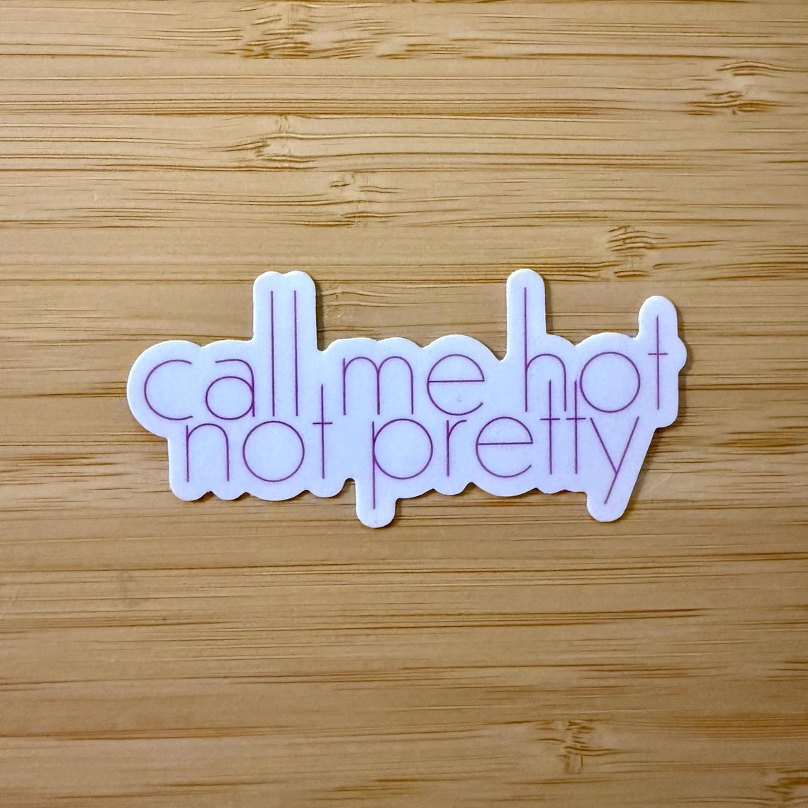 Call Me Hot Not Pretty Sticker | Typography Sticker | Attitude Sticker ...