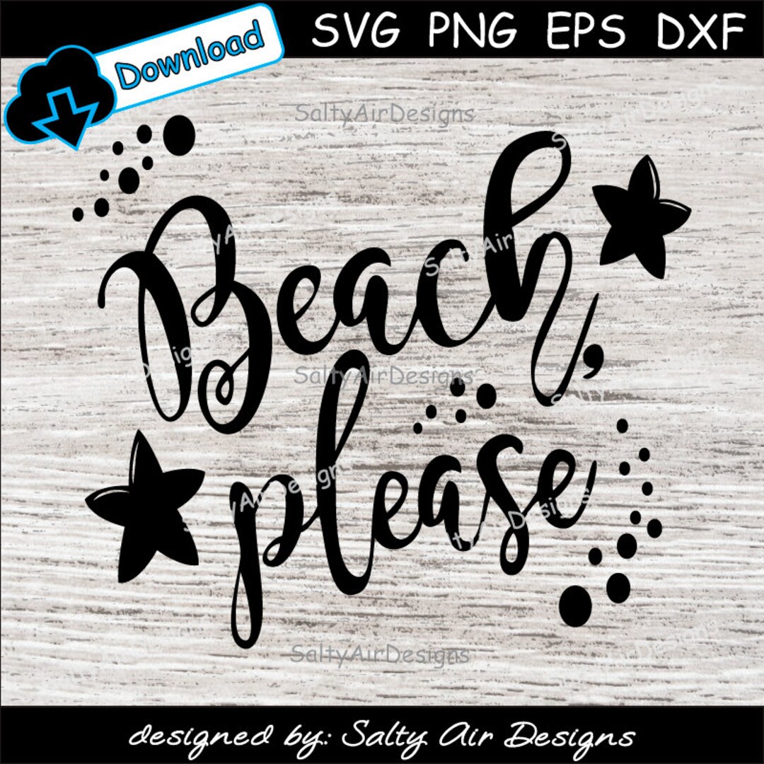 Beach Please Digital Cut File - Digital Files - Beach Please SVG - DXF ...