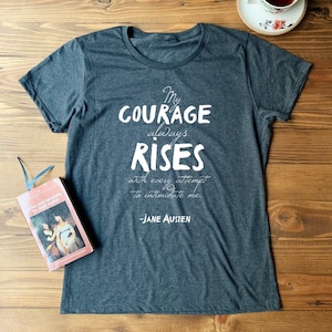 My Courage Always Rises Jane Austen Quote Women's Short Sleeve T-shirt ...