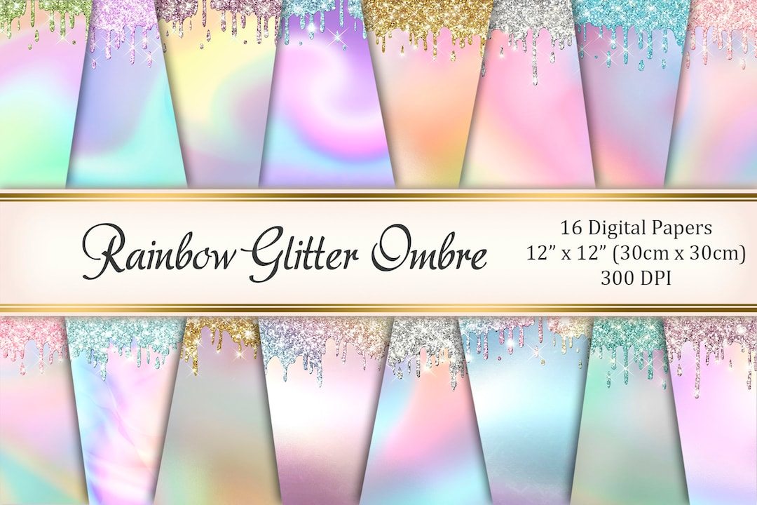 Digital Paper Pack RAINBOW GLITTER Ombre,glitter Drips Scrapbooking ...