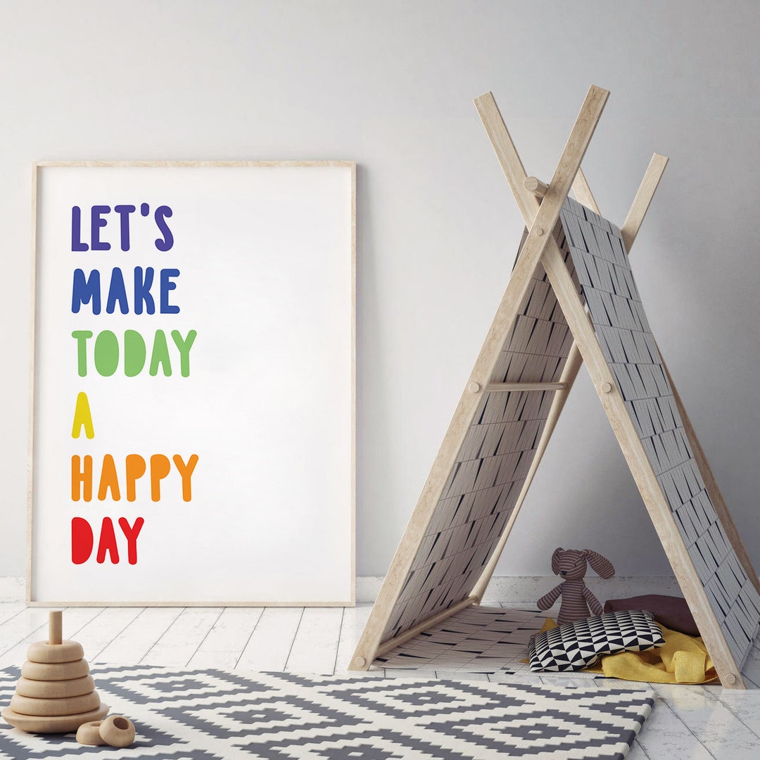 Let's Make Today A Happy Day Printable Poster , Playroom Wall Art ...