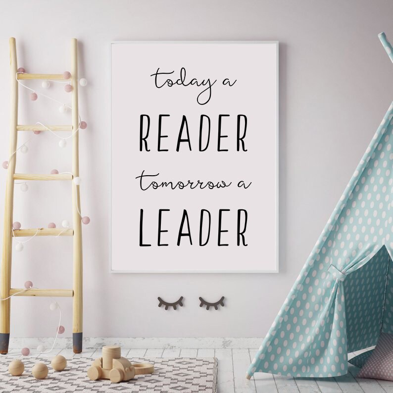 Today a Reader Tomorrow a Leader Playroom Quote Print | Etsy