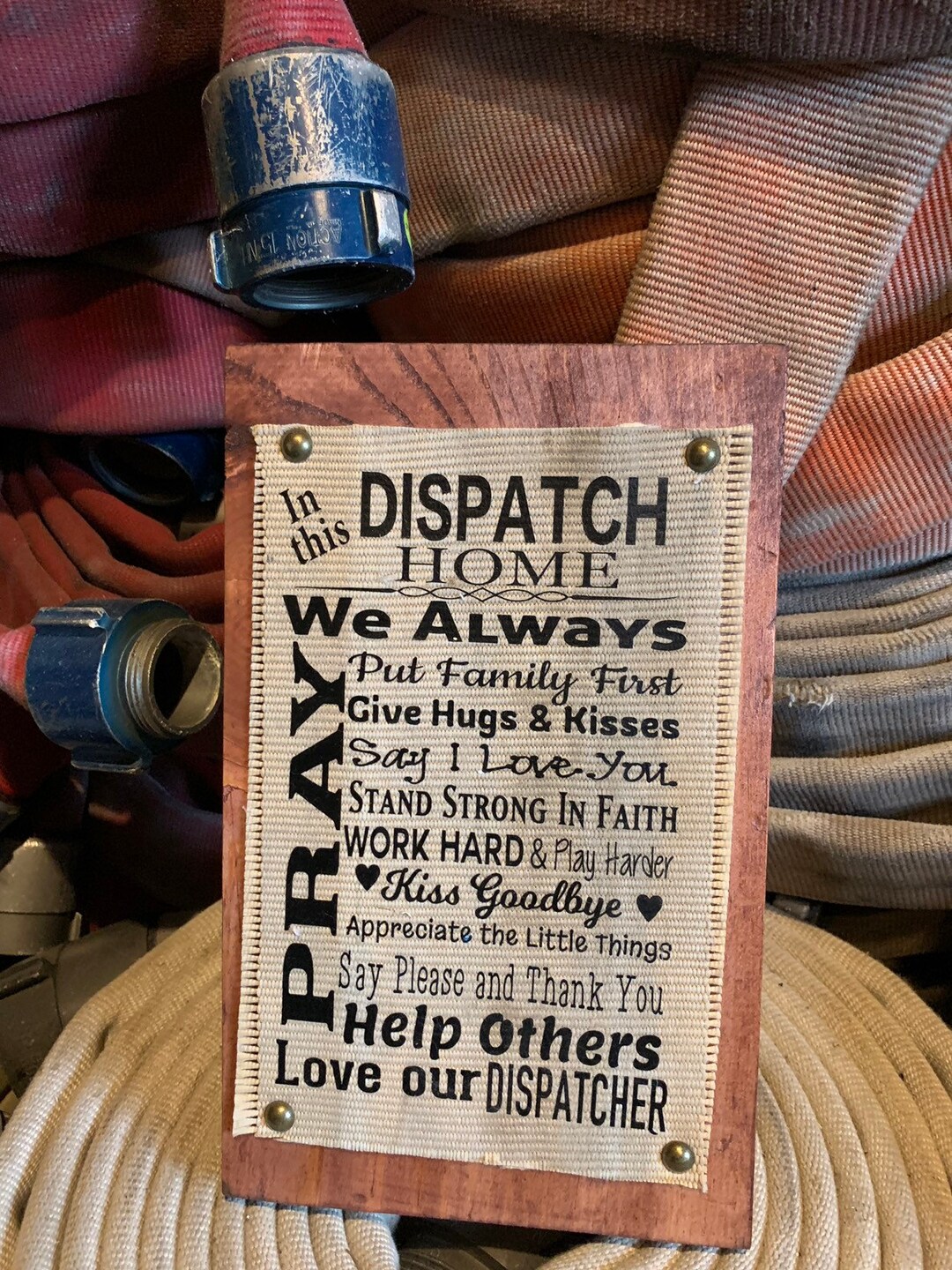 Fire Hose Sign With a Dispatch Prayer for Law Enforcement. A Great ...