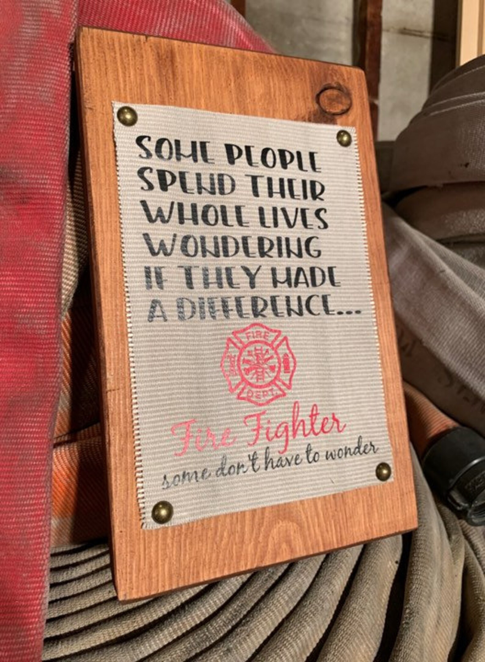 Fire Hose Sign With a Firefighter Quote for a Firefighter. Perfect Wall ...