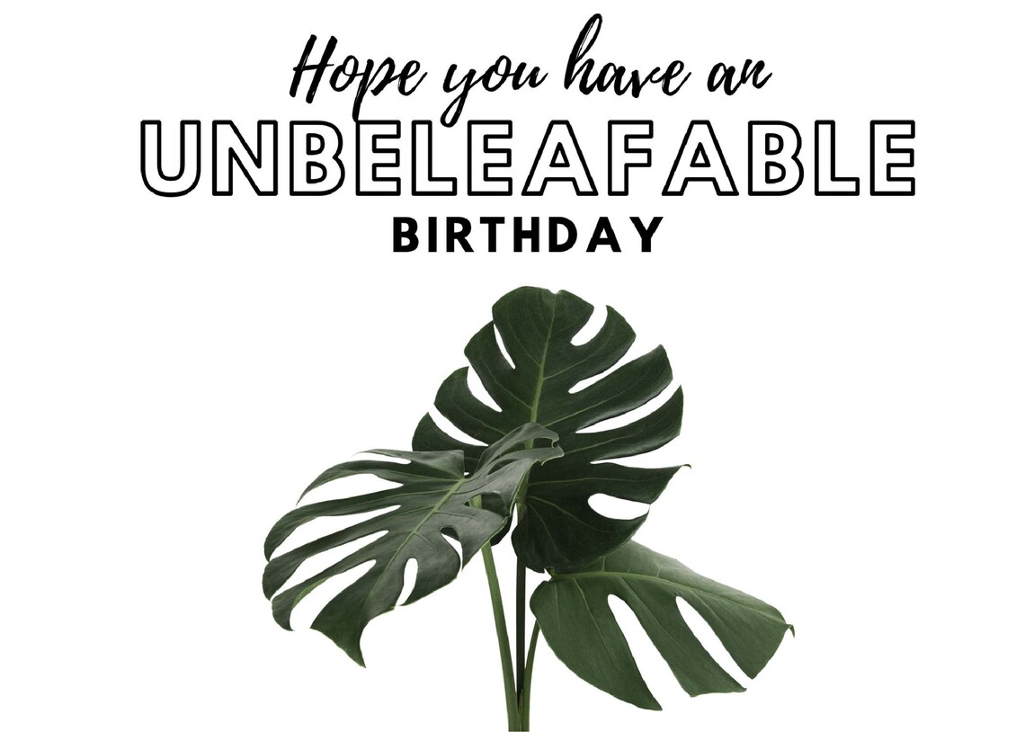 Happy Birthday Plant Printable Card | Monstera Leaf Birthday Day Card ...