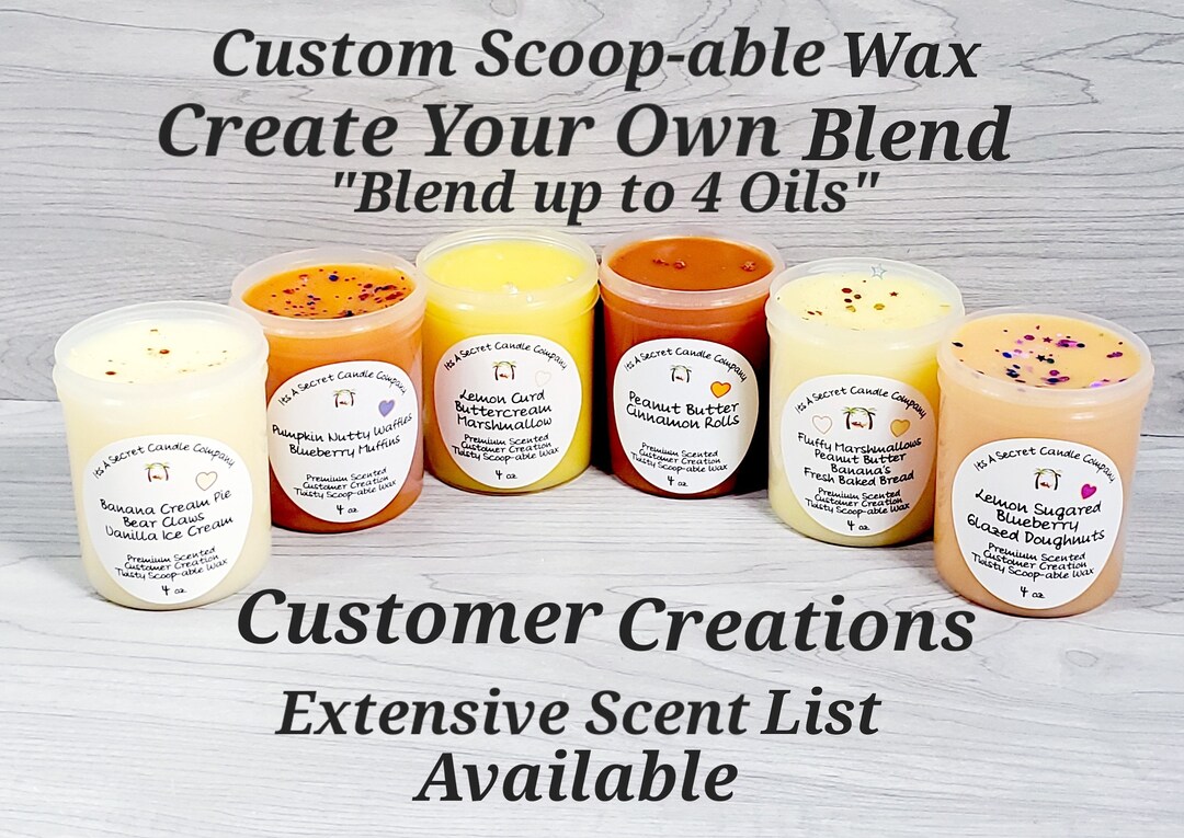 Custom Scoopable Wax, Create Your Own Blend, Pick Your Scents, Can ...
