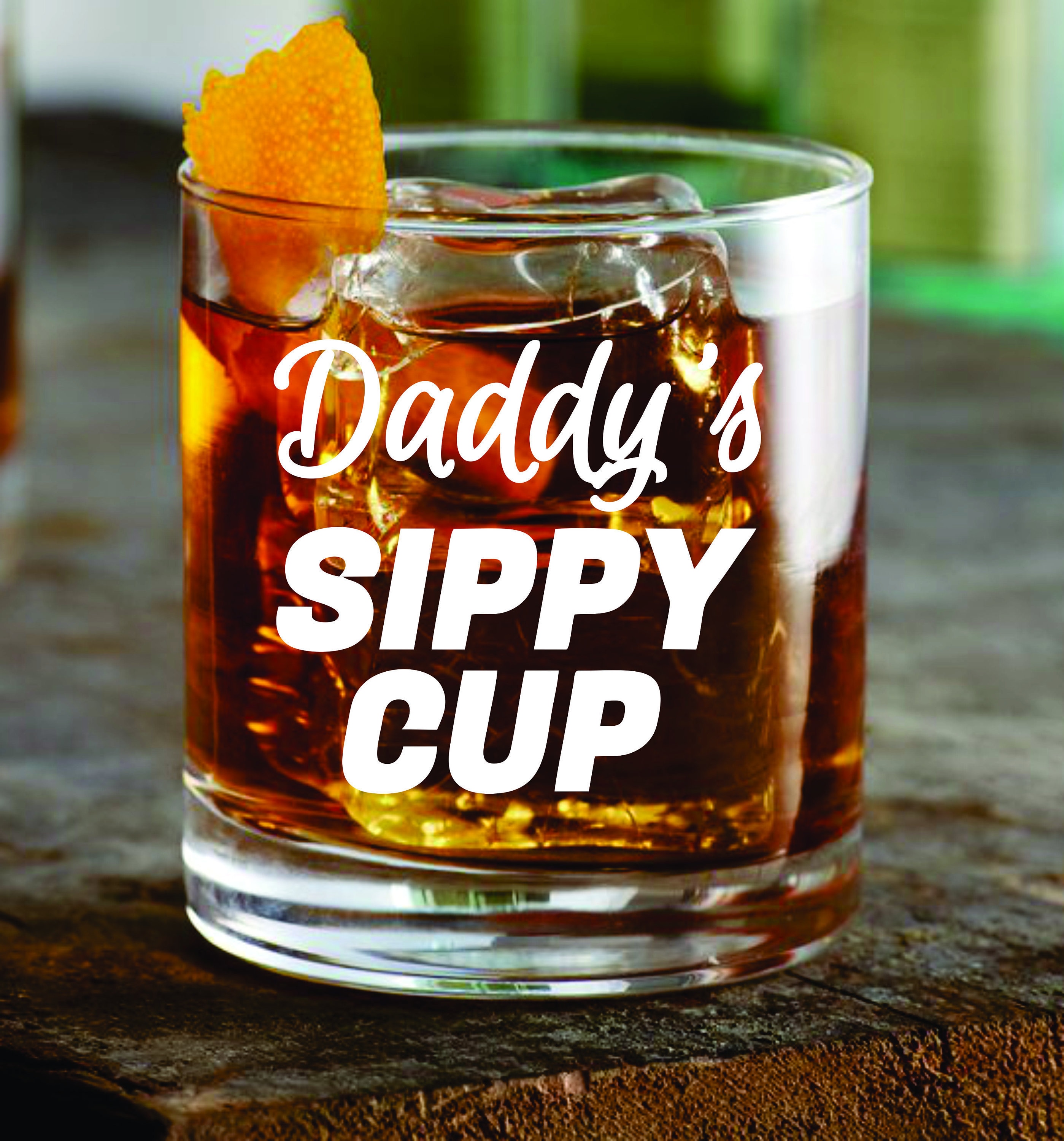 Father's Day Whiskey Glass Daddy's Sippy Cup, Custom Fathers Day Rocks ...