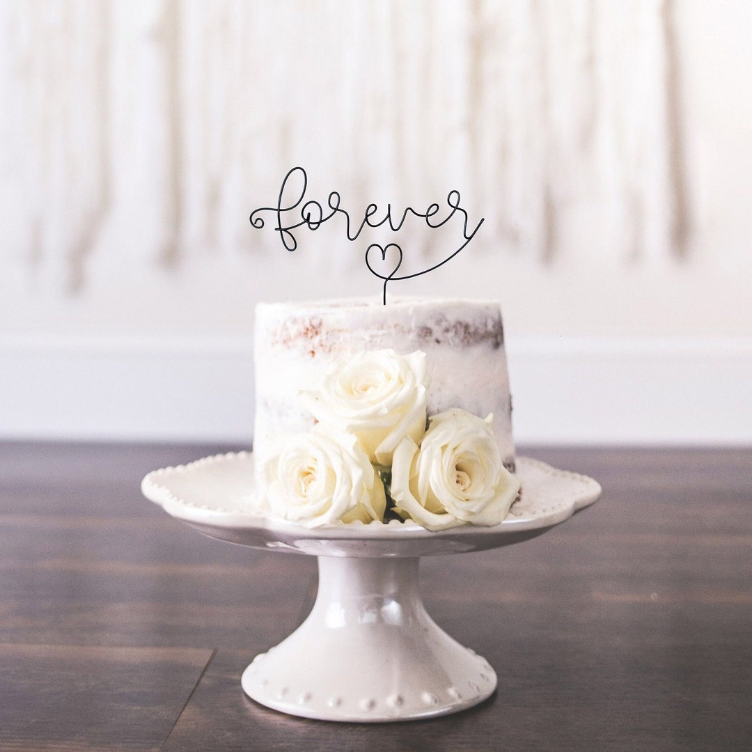 Forever Wire Cake Topper - Wire Wedding Cake Topper - Anniversary Cake ...