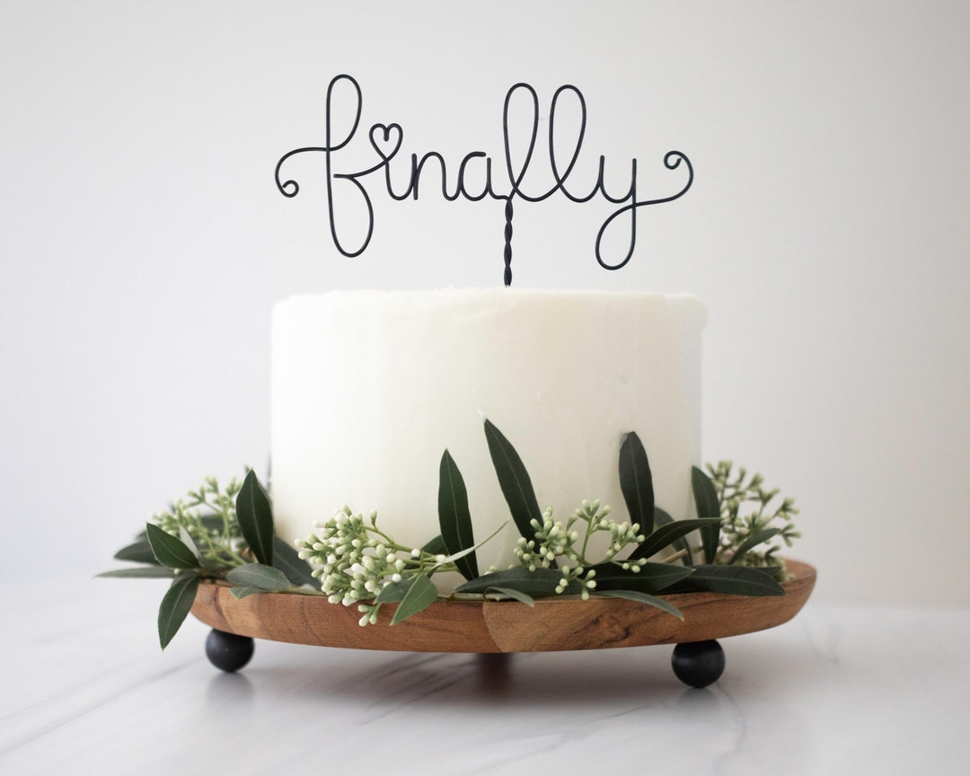 Finally Wedding Cake Topper - Wire Cake Topper - Finally Cake Topper ...