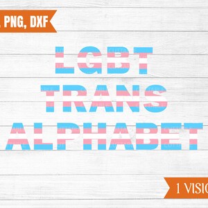 LGBT Alphabet and Numbers Svg, Trans Alphabet Cut Files, Transgender ...