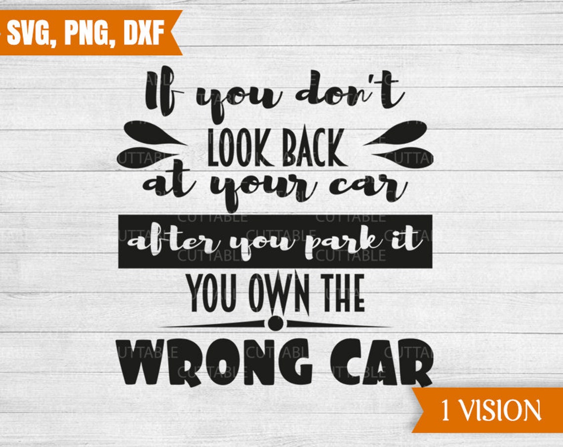 Car Decal Cut Files If You Don't Look Back at Your Car | Etsy