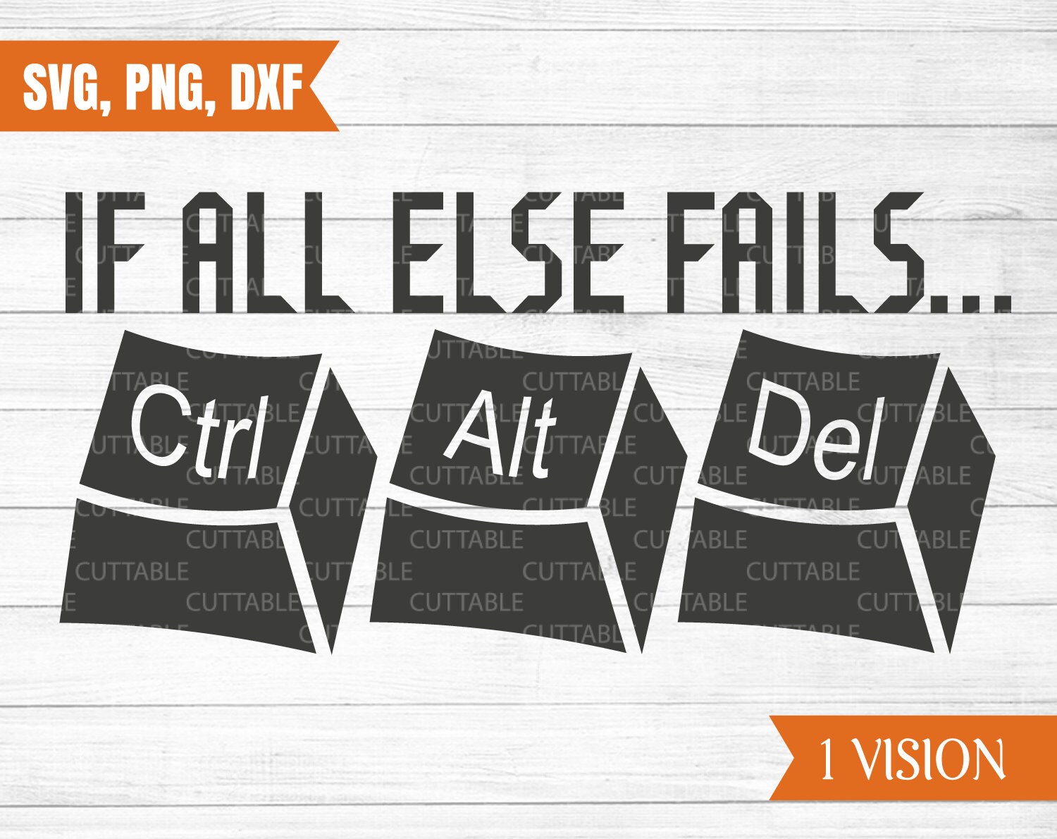 If All Else Fails Ctrl Alt Del Cut File Geek T Shirt Etsy