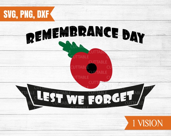 Remembrance Day SVG, WW1 Poppy, Armistice Day Vector Files for Cricut ...