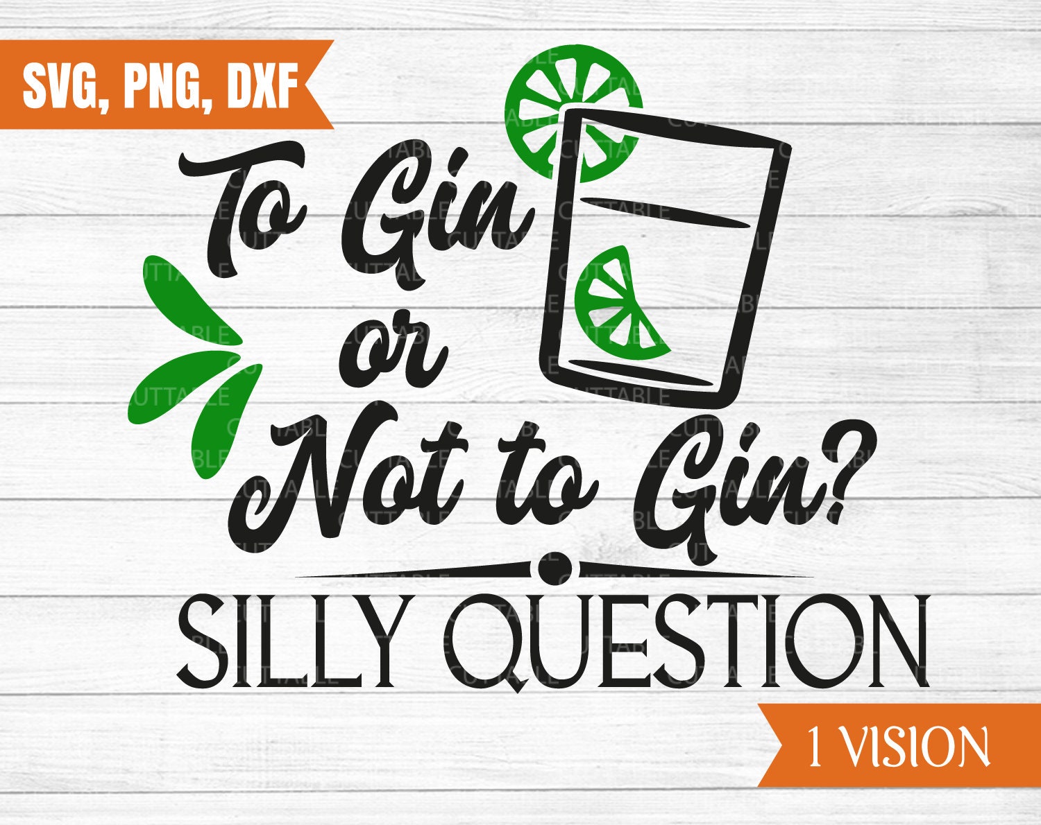 To Gin or Not to Gin? Silly Question SVG, Gin Cut File, Gin Lover Svg ...
