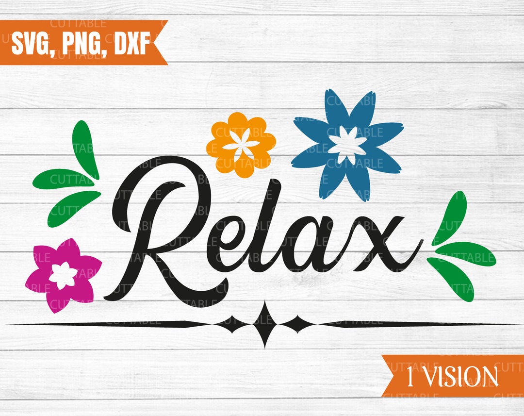 Relax Svg Quote, Bathroom Cut File, Wall Art, Relax Cut File, Leaves ...