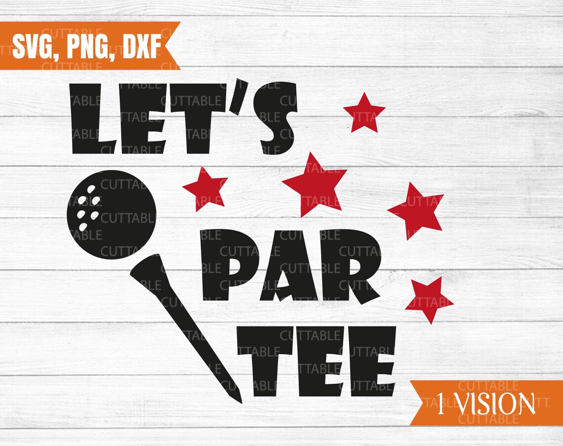 Let's Par Tee Svg Golf Cut File Let's Party Love - Etsy