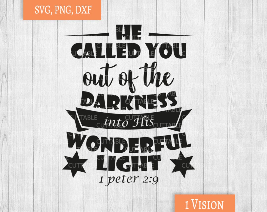 Bible Verse SVG, He Called You Out of the Darkness Into His Wonderful ...