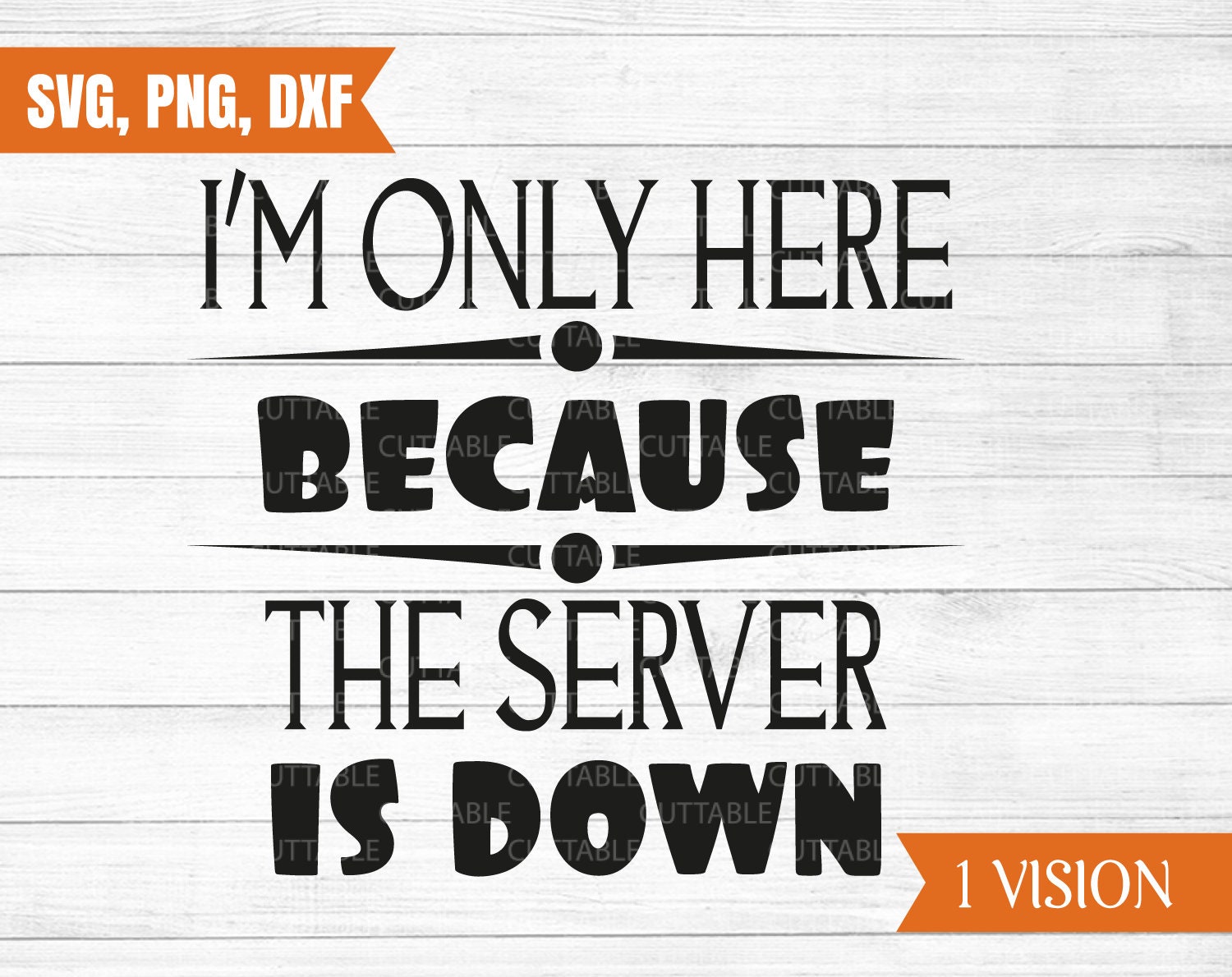 I'm Only Here Because the Server is Down Svg Geek T-shirt | Etsy