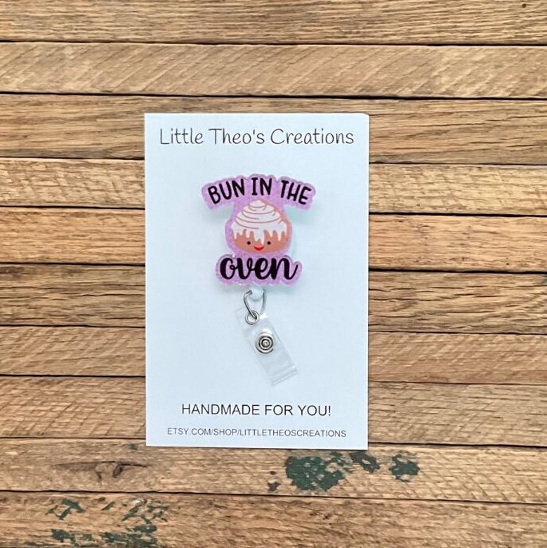 Bun in the Oven Badge Reel Pregnancy Badge Reel RN Badge - Etsy