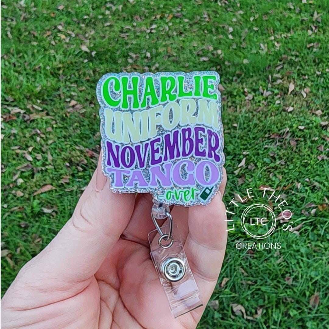 Charlie Uniform November Tango Badge Reel, Snarky Adult Badge Reel ...