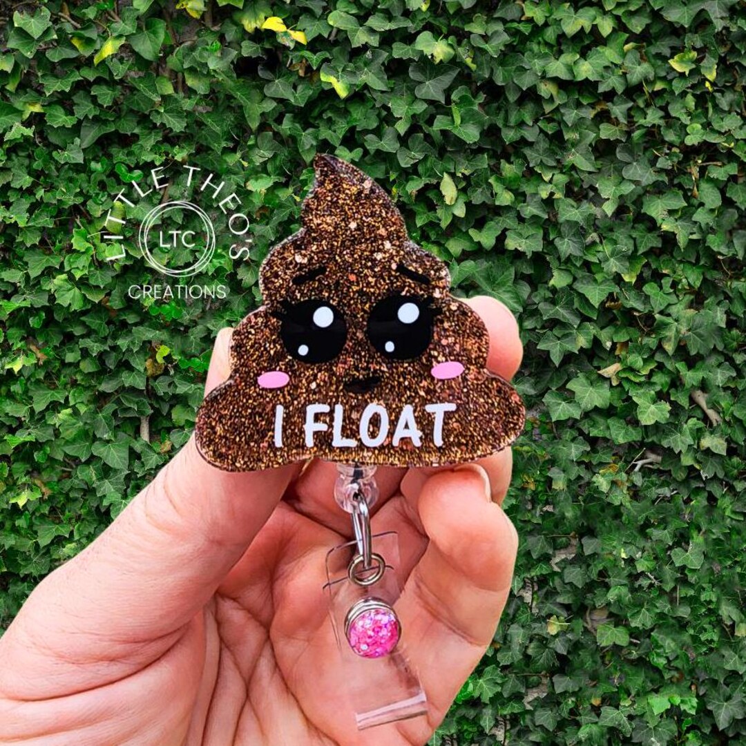 I Float Badge Reel, Poop Badge Reel, Nurse Badge Reel, Funny Badge ...
