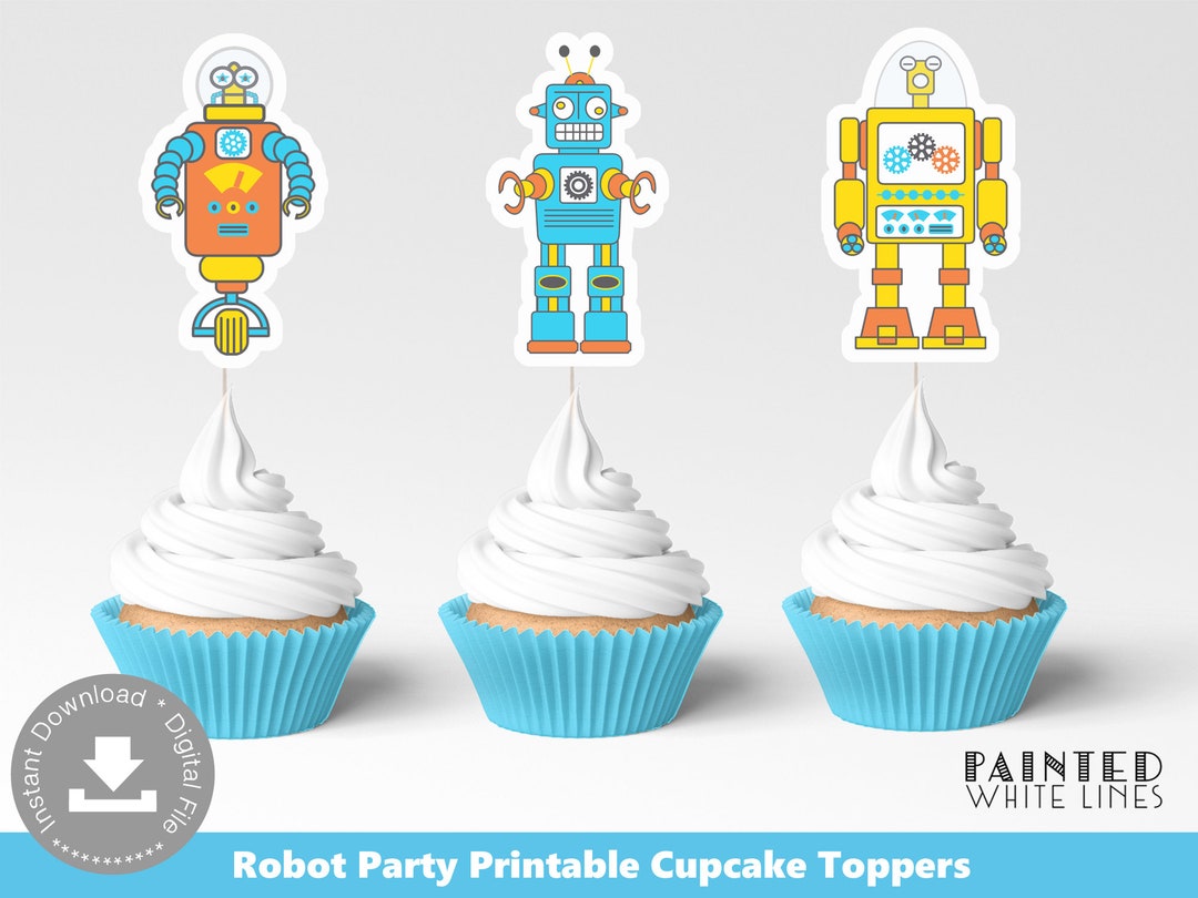 Robot Cupcake Toppers Printable Robot Party Decorations Robot Birthday ...