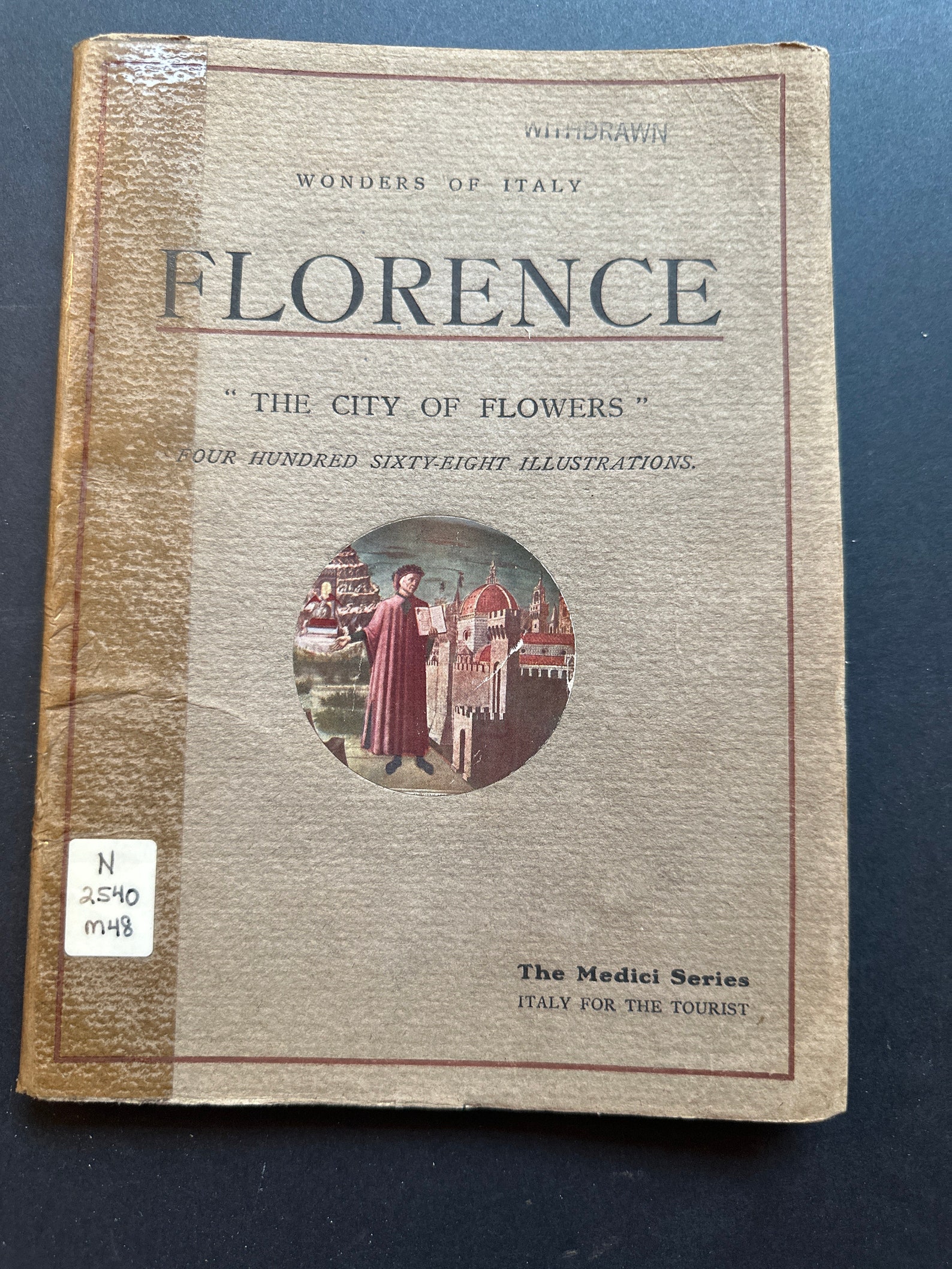 Wonders of Italy, Florence, the City of Flowers, 468 Illustrations, the ...