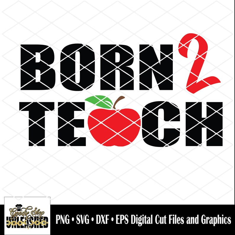 Born 2 Teach SVG Eps Png and Dxf Digital Cut File | Etsy