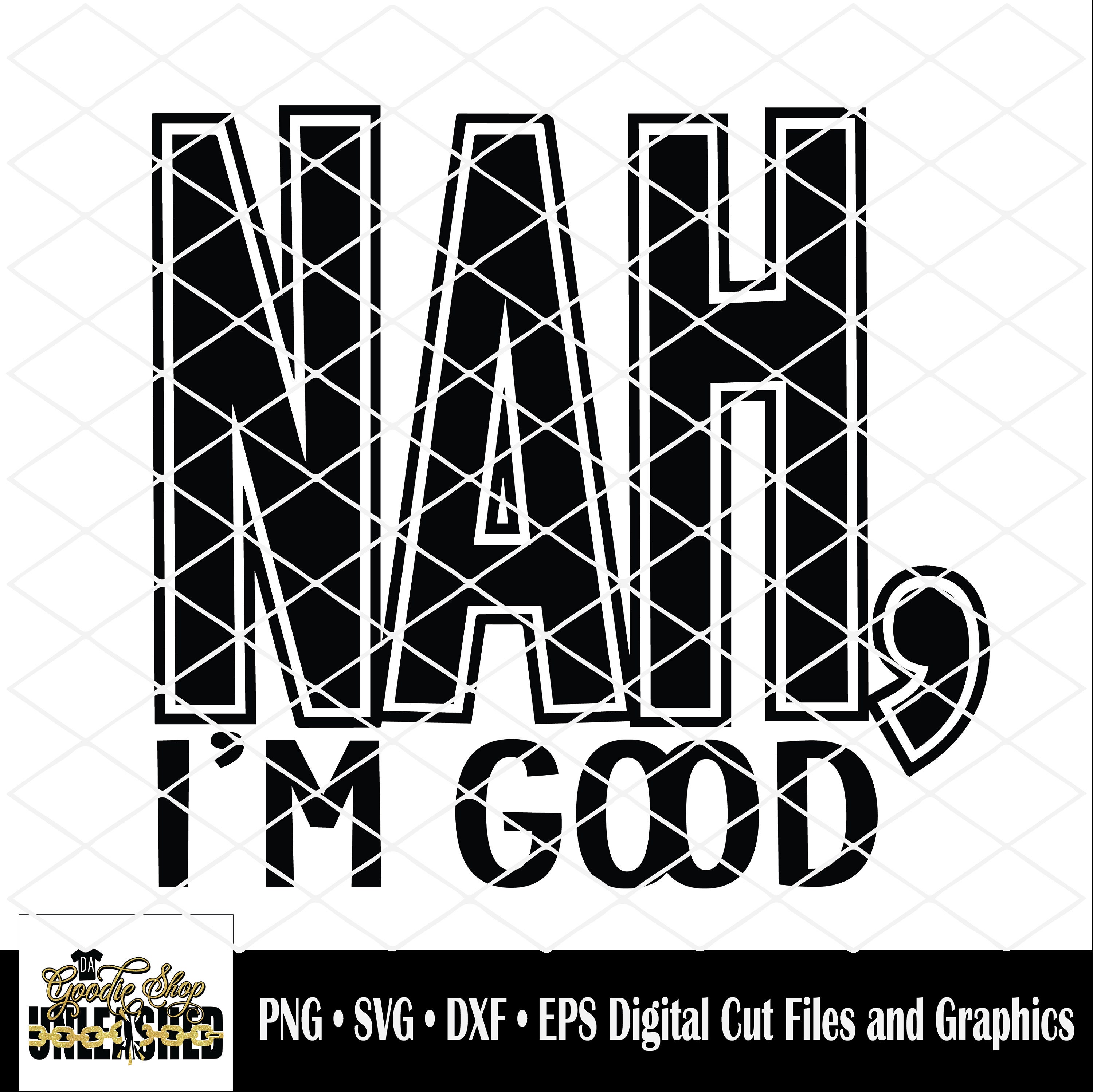 Nah I'm Good SVG dxf eps and Png Digital Design - Etsy España