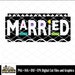 Married SVG, Dxf, Png and Eps Digital Design File - Etsy