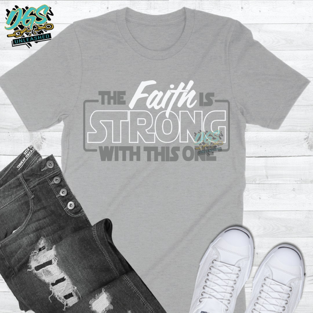 The Faith is Strong With This One SVG, Dxf, Eps, Png Digital Cut File ...