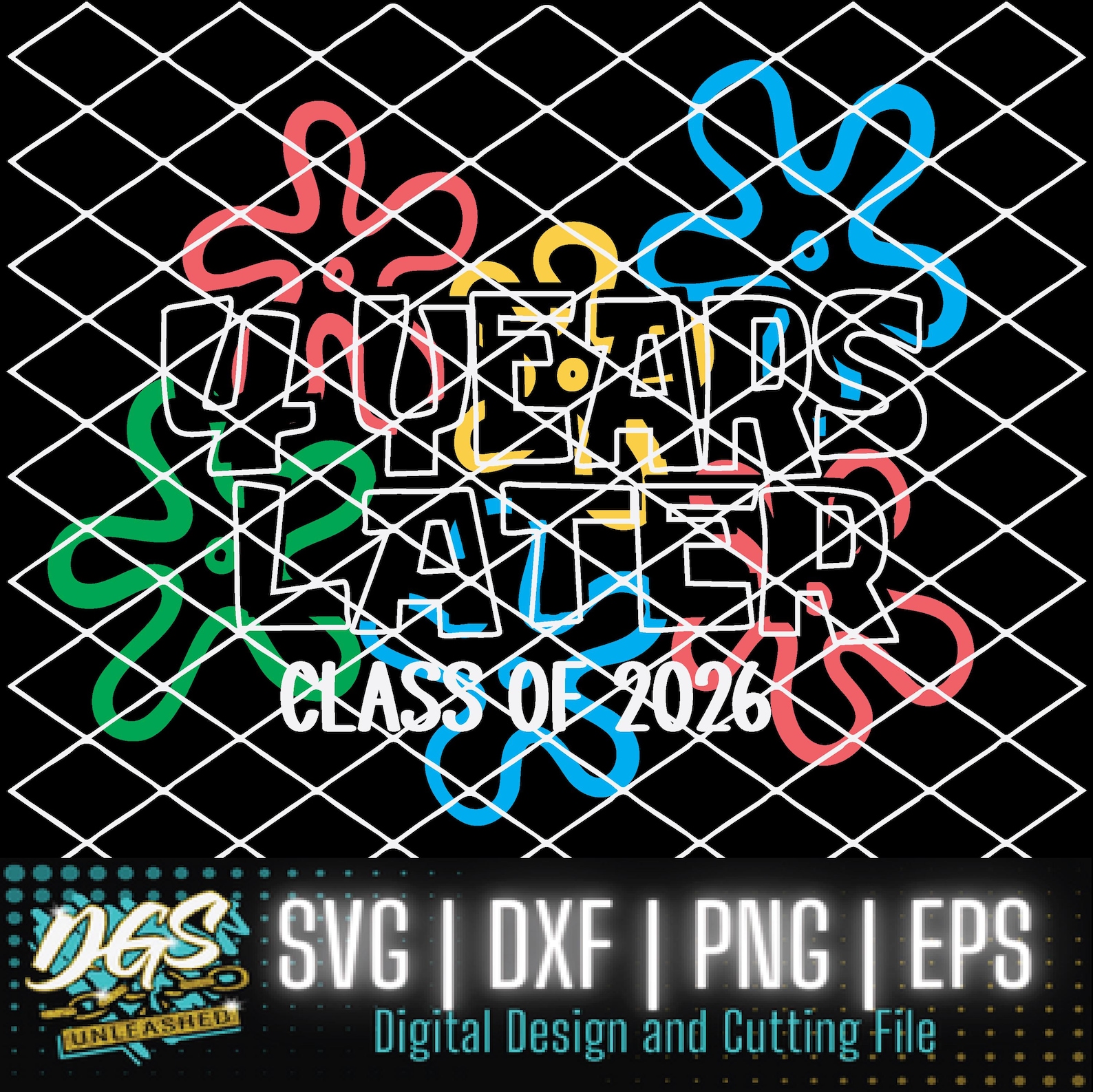 4 Years Later SVG, Dxf, Eps, and Png Digital Cut File, Graduation ...