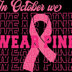 In October We Wear Pink, Breast Cancer Awareness SVG, Dxf, Eps, Png ...