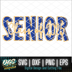 Senior Class of 2025 SVG, Dxf, Eps, and Png Digital Cut File, Senior ...