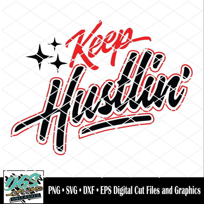 Keep Hustlin SVG Dxf Eps and Png Digital Cut File | Etsy