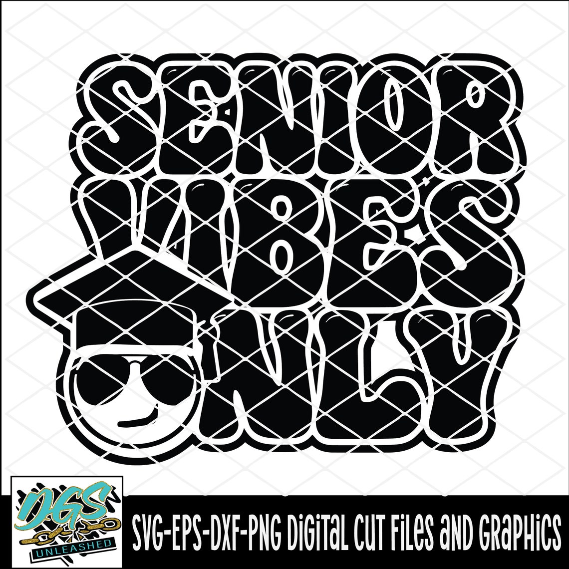 Senior Vibes Only SVG Dxf Eps and Png Digital Design - Etsy