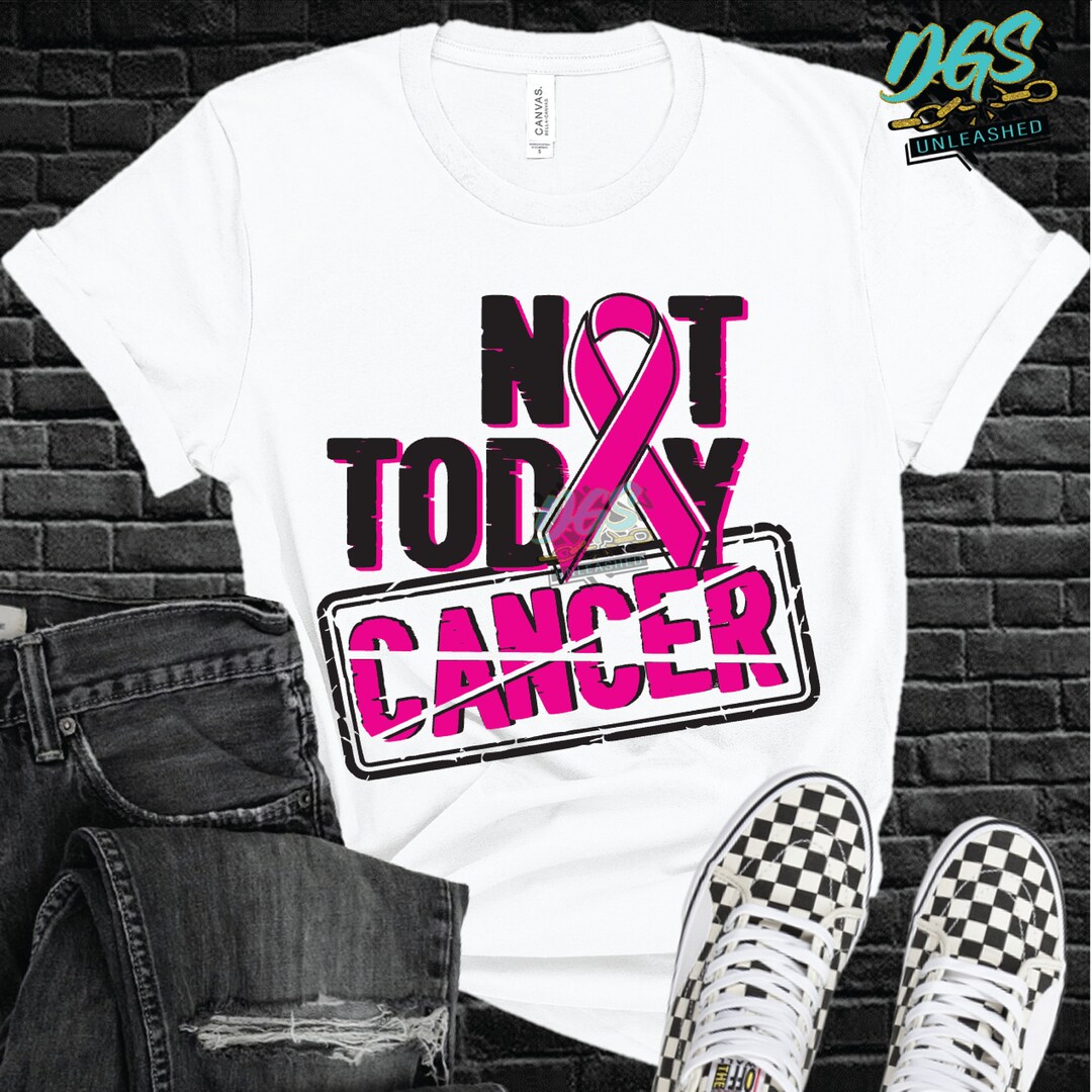 Not Today Cancer SVG, Dxf, Png, and Eps Digital Cut File - Etsy