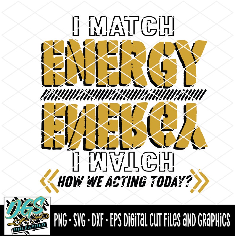I Match Energy SVG Dxf Eps and Dxf Digital Design - Etsy