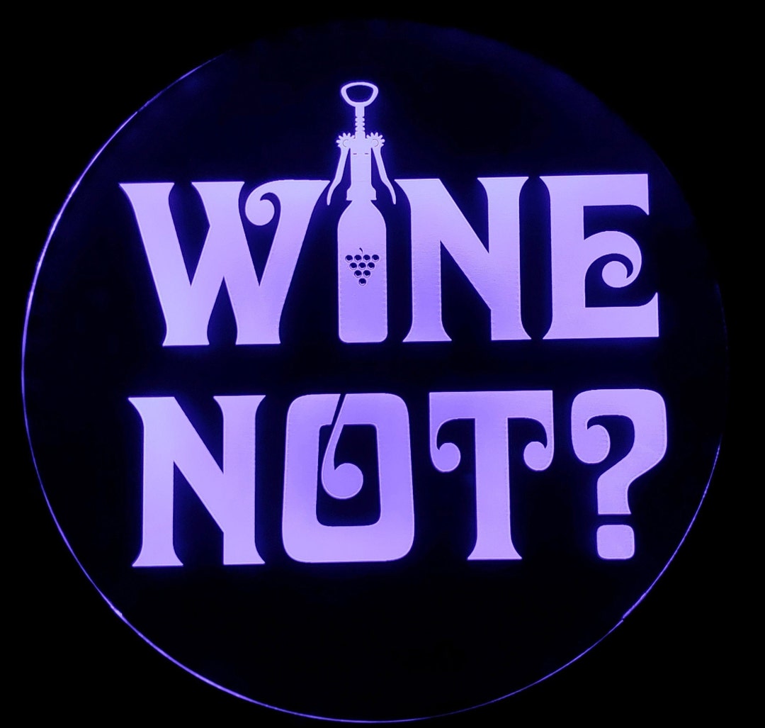 Wine Not? LED Wall Sign Neon Like - Color Changing Remote Control - 6 ...