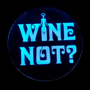 Wine Not? LED Wall Sign Neon Like - Color Changing Remote Control - 6 ...