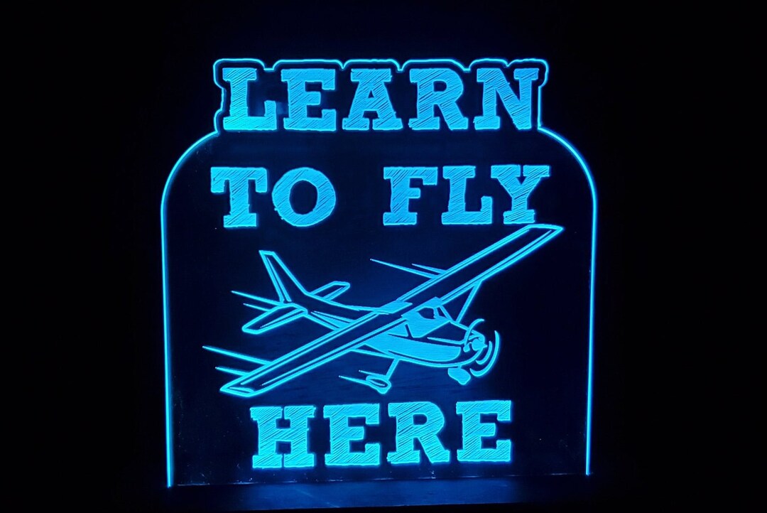 High Wing - Learn to Fly Here LED Light Lamp/sign - Neon-like - Free ...