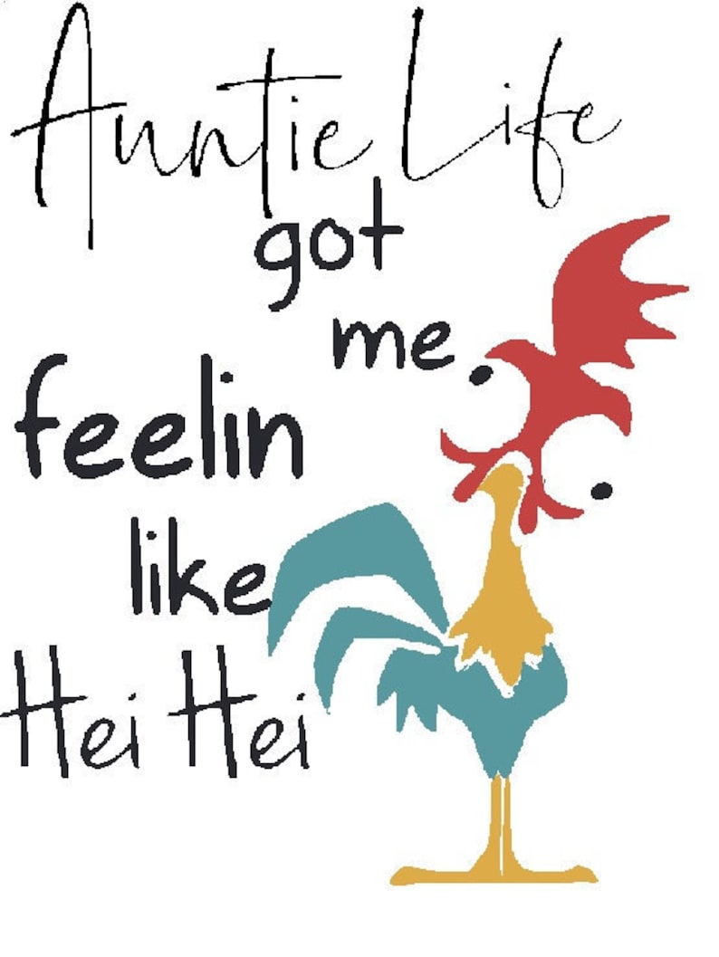 Auntie Life Got Me Like Hei Hei PNG and SVG File - Etsy
