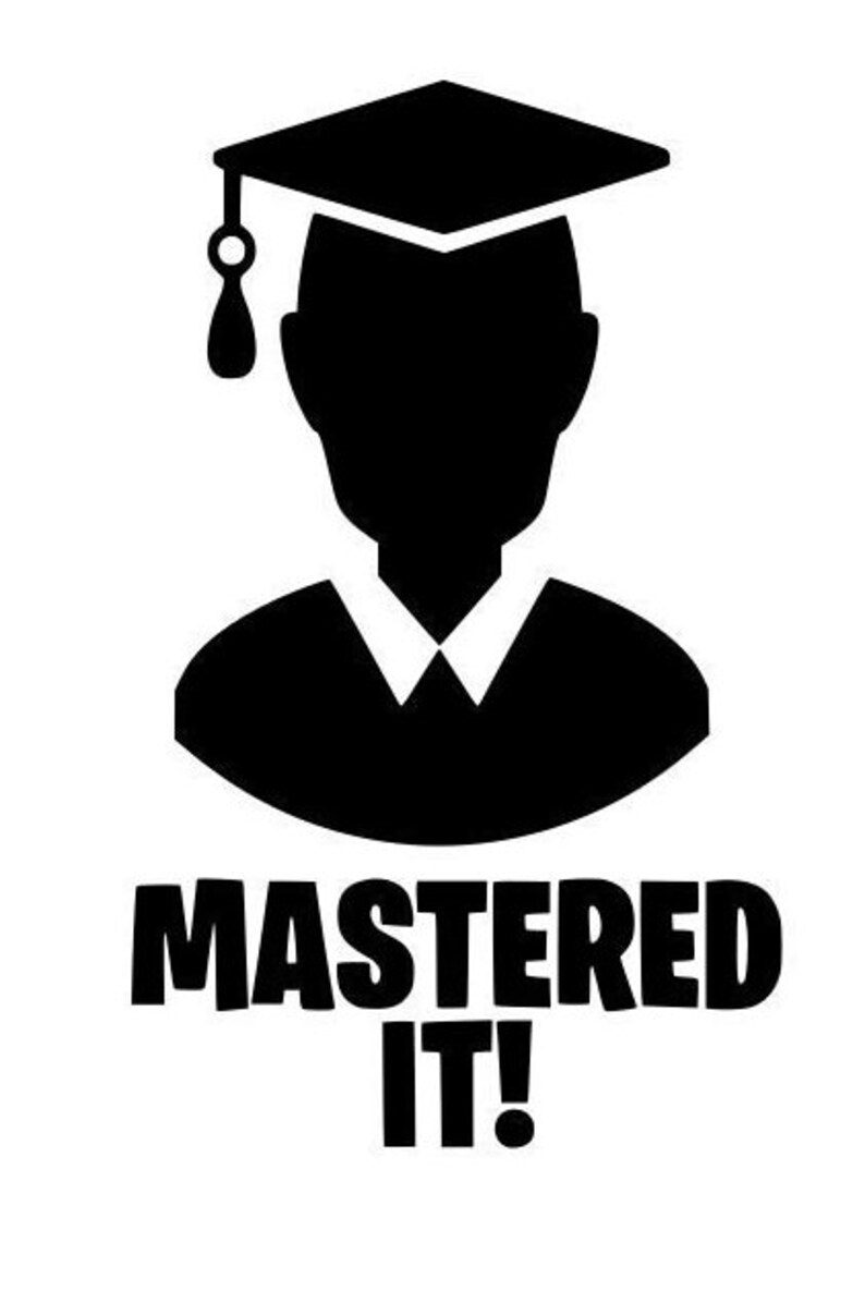 Mastered It- Digital Download SVG and PNG Files. Both Male and Female ...